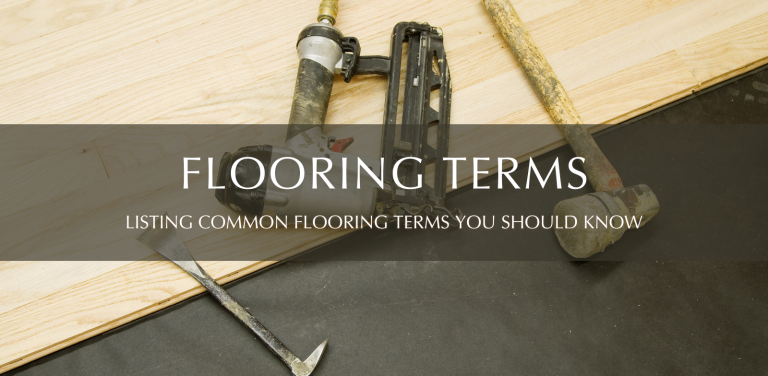 Common Flooring Terms You Need to Know - Garrison Collection